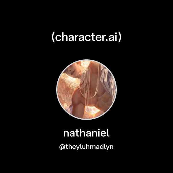 Chat with nathaniel | character.ai | Personalized AI for every moment of your day