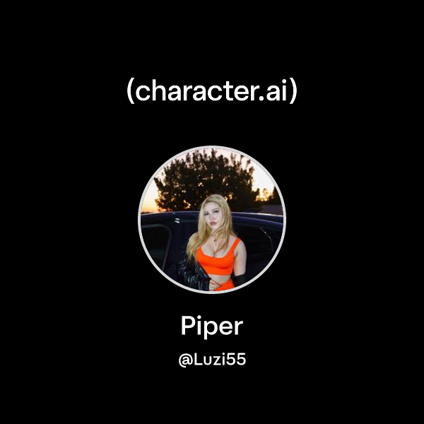 Chat with Piper | character.ai | Personalized AI for every moment of ...