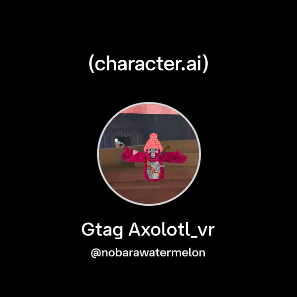 Chat with Gtag Axolotl_vr | character.ai | Personalized AI for every ...