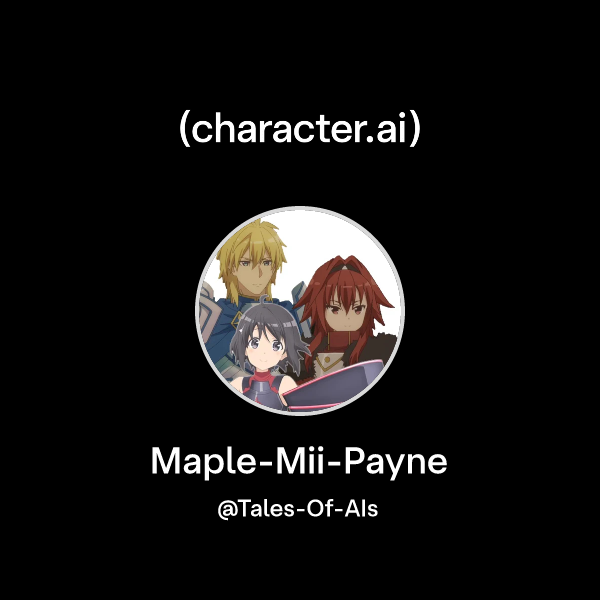 Chat with Maple-Mii-Payne | character.ai | AI Chat, Reimagined–Your ...