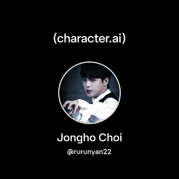 Chat with Jongho Choi | character.ai | AI Chat, Reimagined–Your Words ...