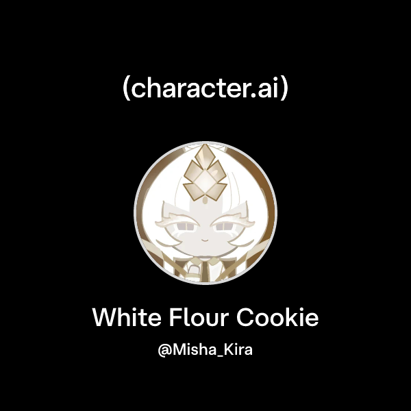 Chat with White Flour Cookie | character.ai | AI Chat, Reimagined–Your ...