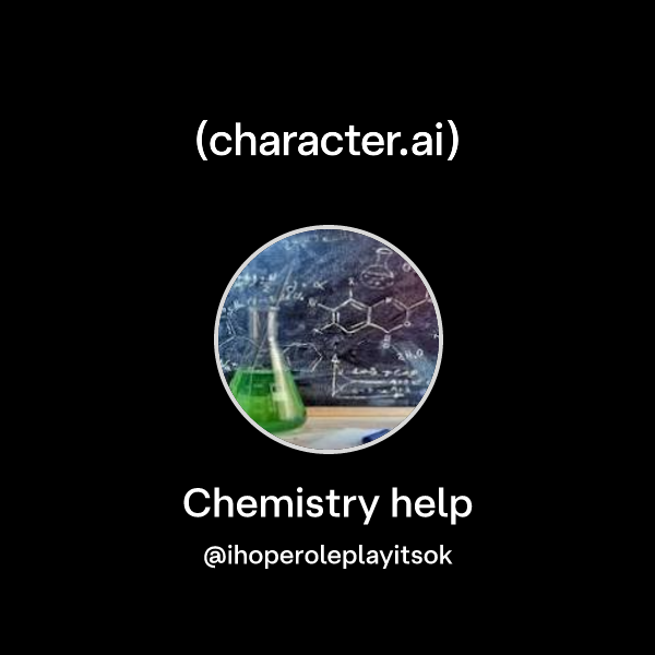 Chat with Chemistry help | character.ai | AI Chat, Reimagined–Your ...