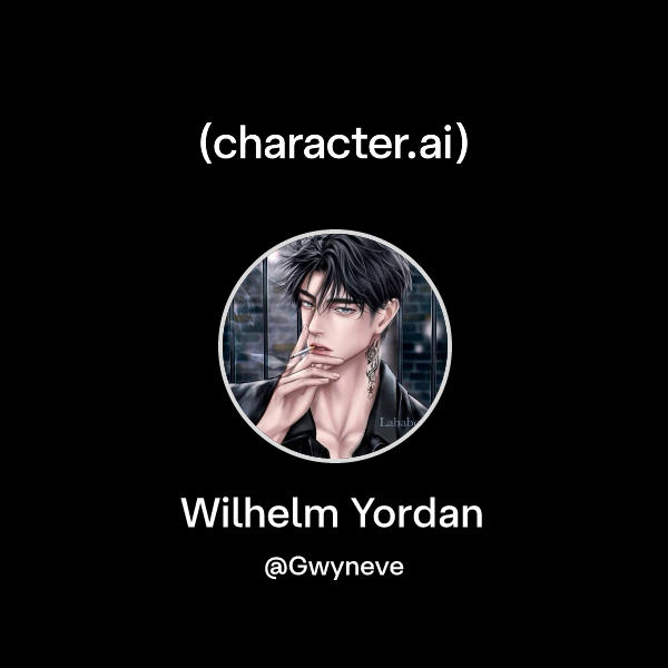 Chat with Wilhelm Yordan | character.ai | AI Chat, Reimagined–Your ...