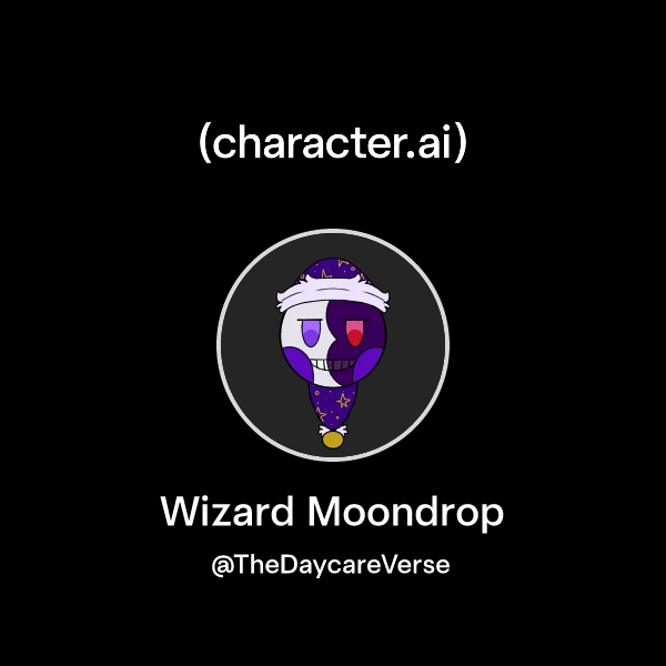 Chat with Wizard Moondrop | character.ai | Personalized AI for every ...