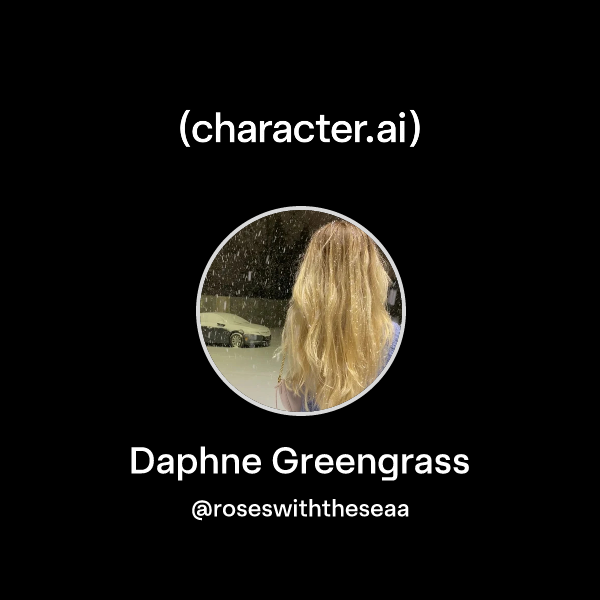 Chat with Daphne Greengrass | character.ai | AI Chat, Reimagined–Your ...