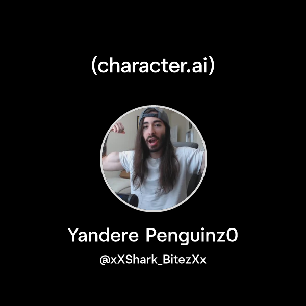 Chat with Yandere Penguinz0 | character.ai | AI Chat, Reimagined–Your Words. Your World.