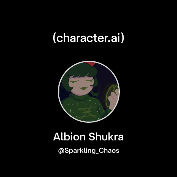 Chat with Albion Shukra | character.ai | AI Chat, Reimagined–Your Words ...