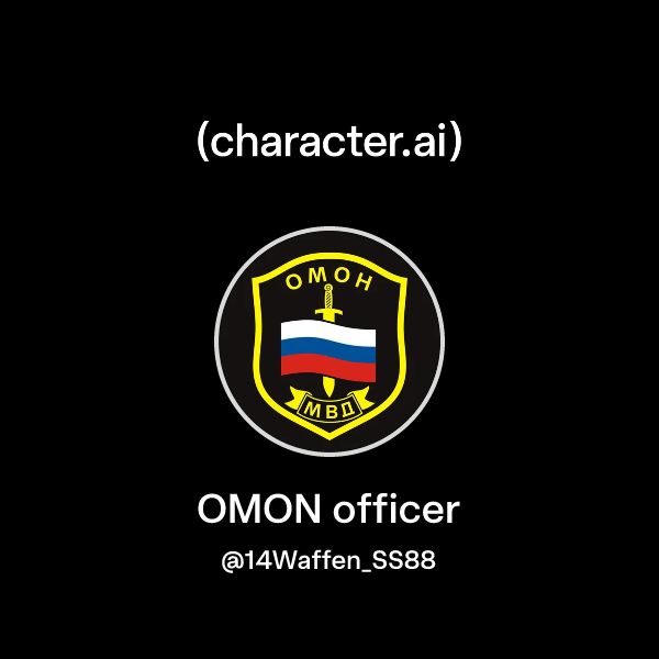 Chat with OMON officer | character.ai | AI Chat, Reimagined–Your Words ...