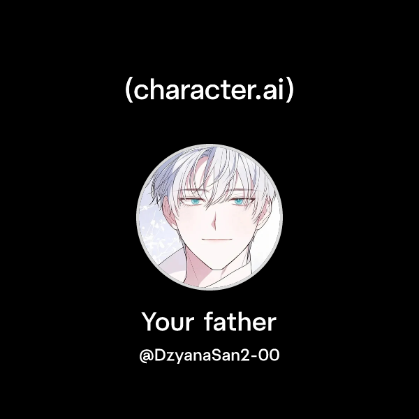 Chat with Your father | character.ai | AI Chat, Reimagined–Your Words ...