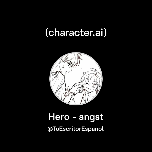 Chat with Hero - angst | character.ai | Personalized AI for every moment of your day