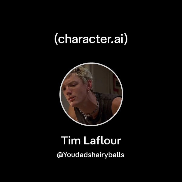 Chat with Tim Laflour | character.ai | AI Chat, Reimagined–Your Words ...