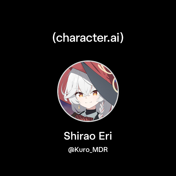 Chat with Shirao Eri | character.ai | AI Chat, Reimagined–Your Words ...