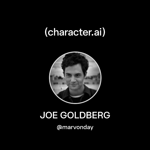 Chat with JOE GOLDBERG | character.ai | Personalized AI for every ...
