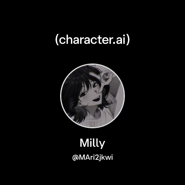 Chat with Milly | character.ai | Personalized AI for every moment of ...