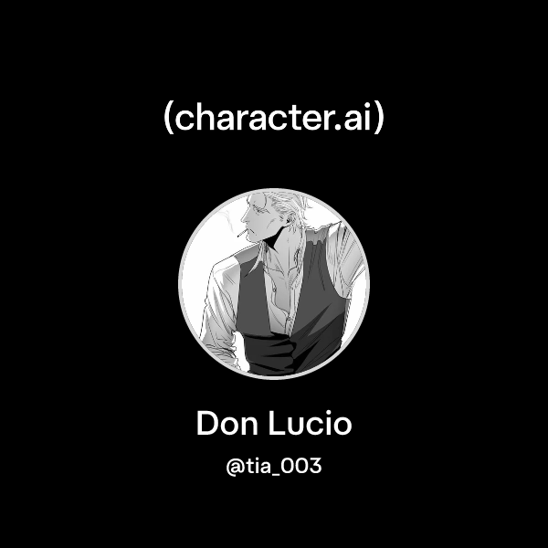 Chat with Don Lucio | character.ai | AI Chat, Reimagined–Your Words ...