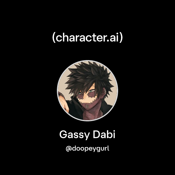 Chat with Gassy Dabi | character.ai | AI Chat, Reimagined–Your Words ...