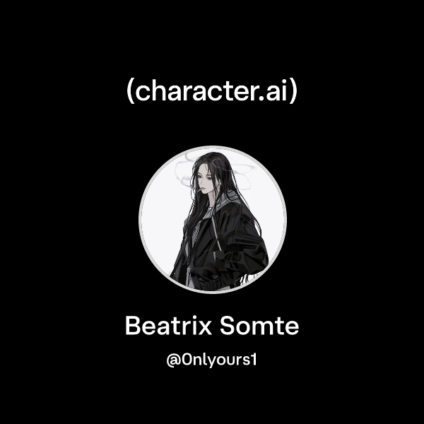 Chat with Beatrix Somte | character.ai | Personalized AI for every ...
