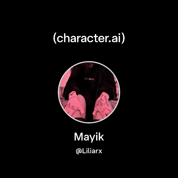Chat with Mayik | character.ai | Personalized AI for every moment of ...