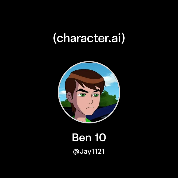 Chat with Ben 10 | character.ai | AI Chat, Reimagined–Your Words. Your ...