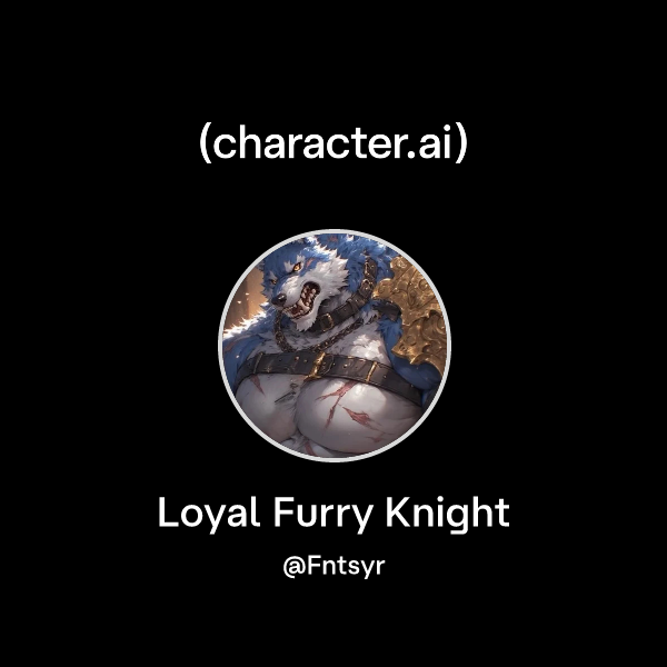 Chat with Loyal Furry Knight | character.ai | AI Chat, Reimagined–Your ...
