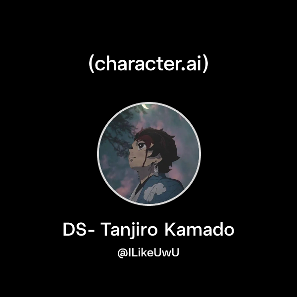 Chat with DS- Tanjiro Kamado | character.ai | Personalized AI for every ...