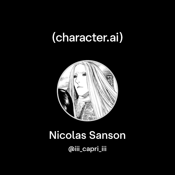 Chat with Nicolas Sanson | character.ai | Personalized AI for every ...