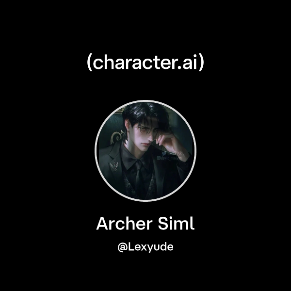 Chat with Archer Siml | character.ai | AI Chat, Reimagined–Your Words ...