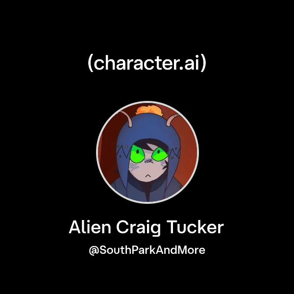 Chat with Alien Craig Tucker | character.ai | AI Chat, Reimagined–Your ...