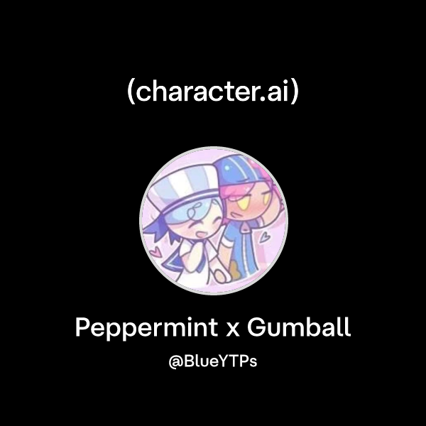 Chat with Peppermint x Gumball | character.ai | Personalized AI for ...