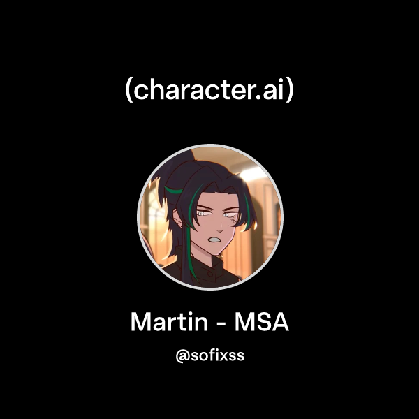 Chat with Martin - MSA | character.ai | AI Chat, Reimagined–Your Words ...