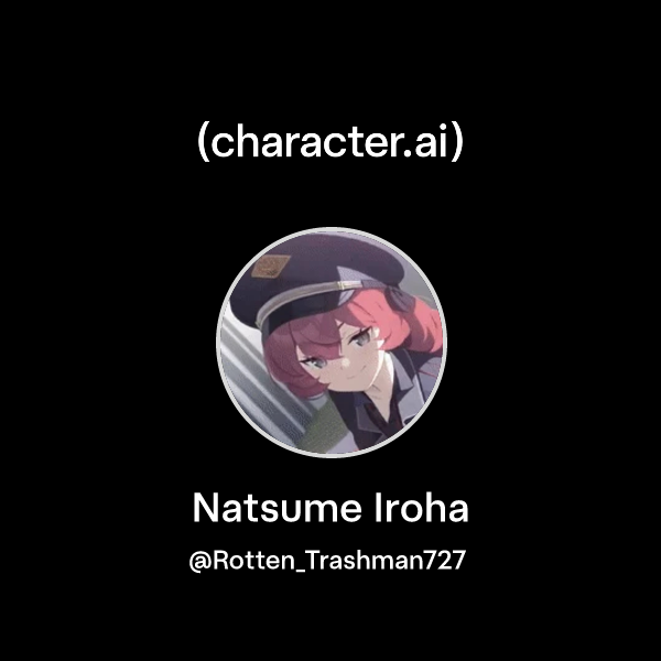 Chat with Natsume Iroha | character.ai | Personalized AI for every moment of your day