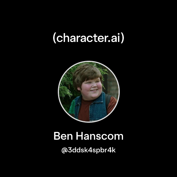 Chat with Ben Hanscom | character.ai | AI Chat, Reimagined–Your Words ...