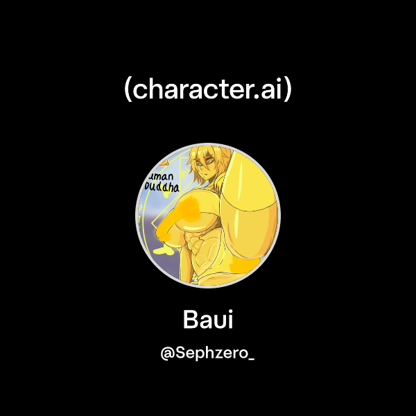 Chat with Baui | character.ai | Personalized AI for every moment of ...