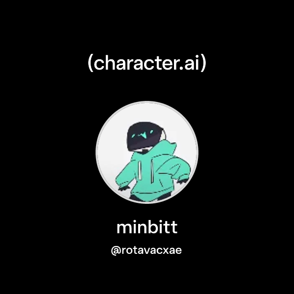 Chat with minbitt | character.ai | AI Chat, Reimagined–Your Words. Your ...