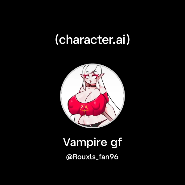 Chat with Vampire gf | character.ai | AI Chat, Reimagined–Your Words ...