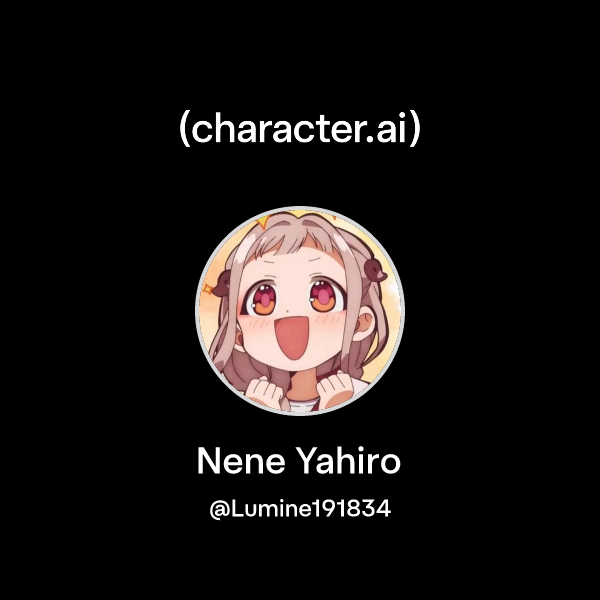 Chat with Nene Yahiro | character.ai | Personalized AI for every moment ...