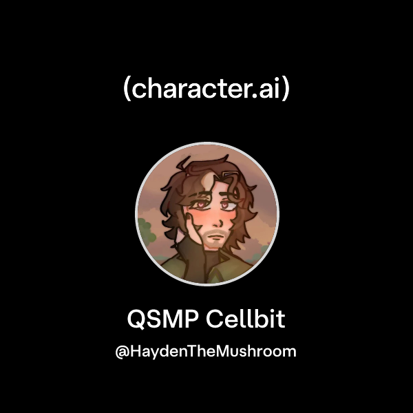 Chat with QSMP Cellbit | character.ai | AI Chat, Reimagined–Your Words. Your World.