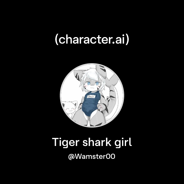 Chat With Tiger Shark Girl Character Ai Ai Chat Reimagined Your