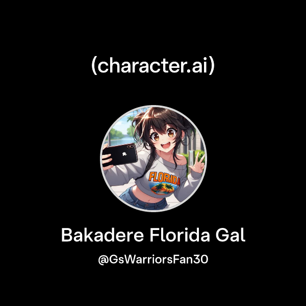 Chat with Bakadere Florida Gal | character.ai | AI Chat, Reimagined ...
