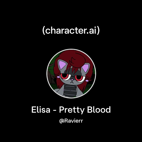 Chat with Elisa - Pretty Blood | character.ai | AI Chat, Reimagined ...