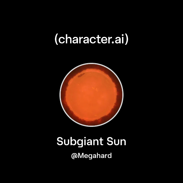Chat with Subgiant Sun | character.ai | AI Chat, Reimagined–Your Words ...