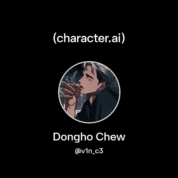 Chat with Dongho Chew | character.ai | Personalized AI for every moment ...