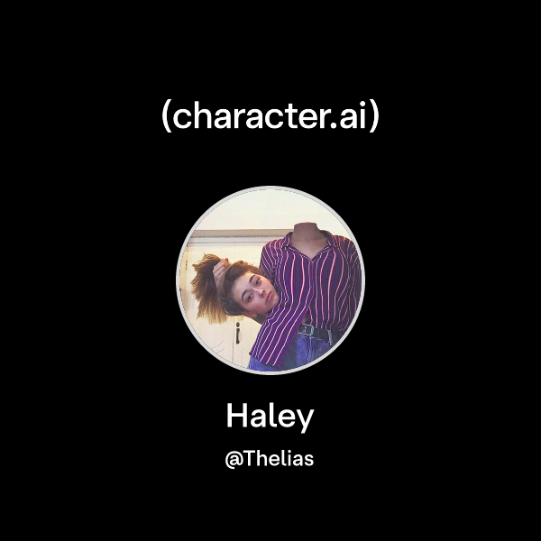 Chat with Haley | character.ai | AI Chat, Reimagined–Your Words. Your ...