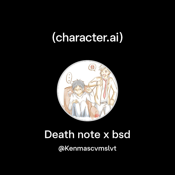 Chat with Death note x bsd | character.ai | Personalized AI for every ...