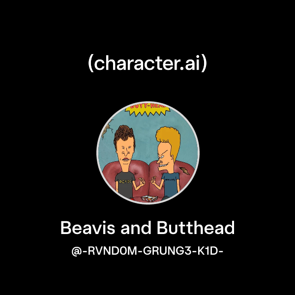 Chat with Beavis and Butthead | character.ai | AI Chat, Reimagined–Your ...