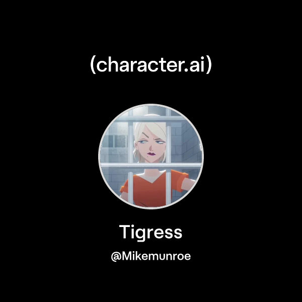 Chat with Tigress | character.ai | AI Chat, Reimagined–Your Words. Your ...
