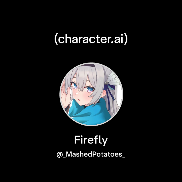 Chat with Firefly | character.ai | Personalized AI for every moment of ...