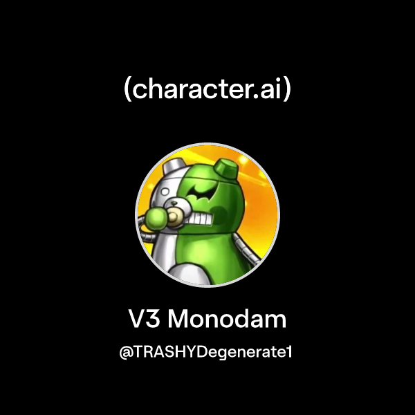 Chat with Monodam | character.ai | Personalized AI for every moment of ...
