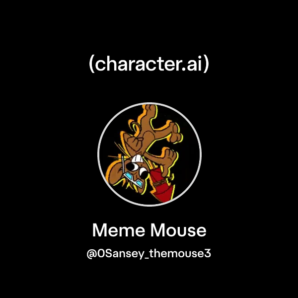Chat with Meme Mouse | character.ai | Personalized AI for every moment ...